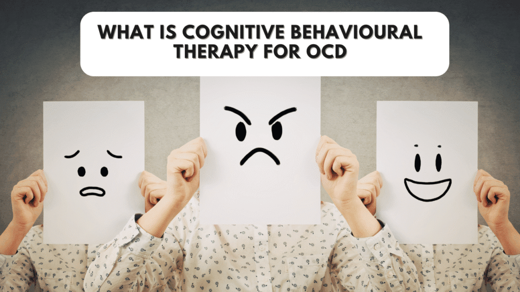What is Cognitive Behavioural Therapy for OCD - emotionoflife.in